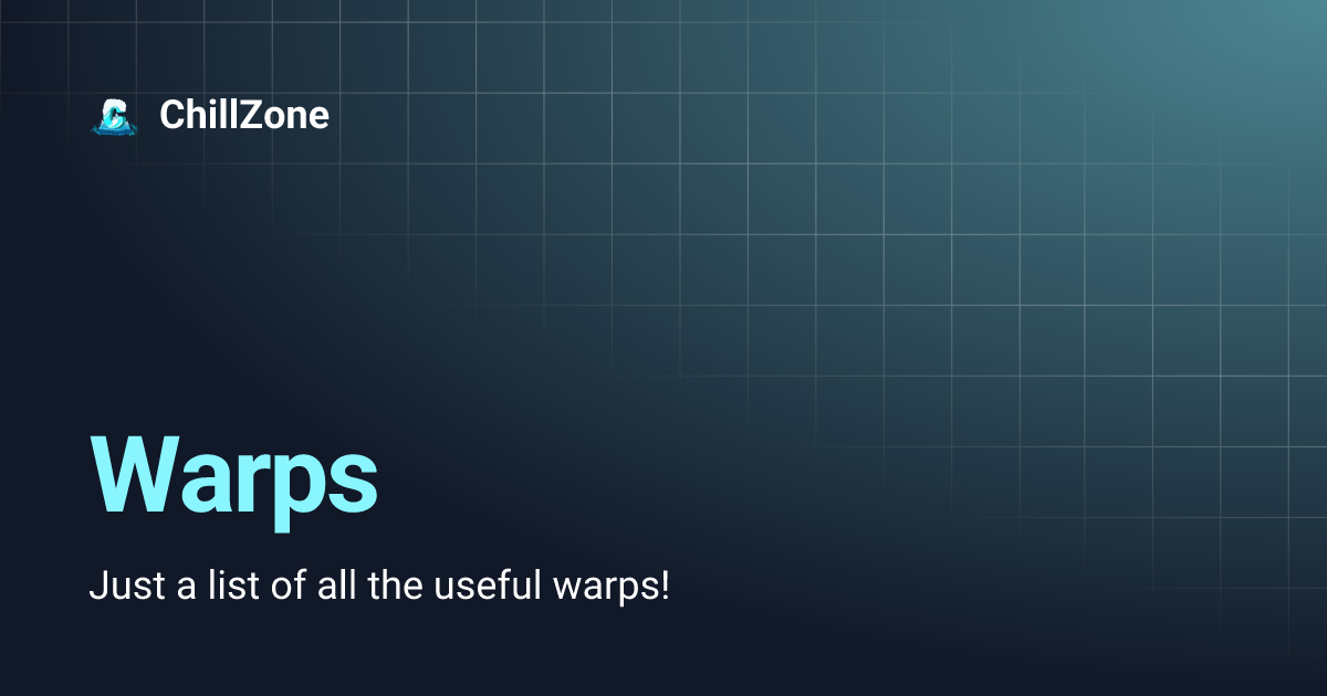 Warps | ChillZone