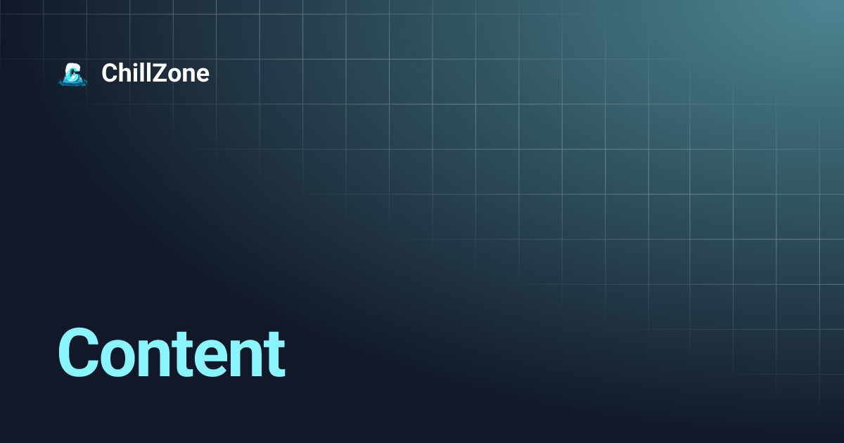 Content | ChillZone