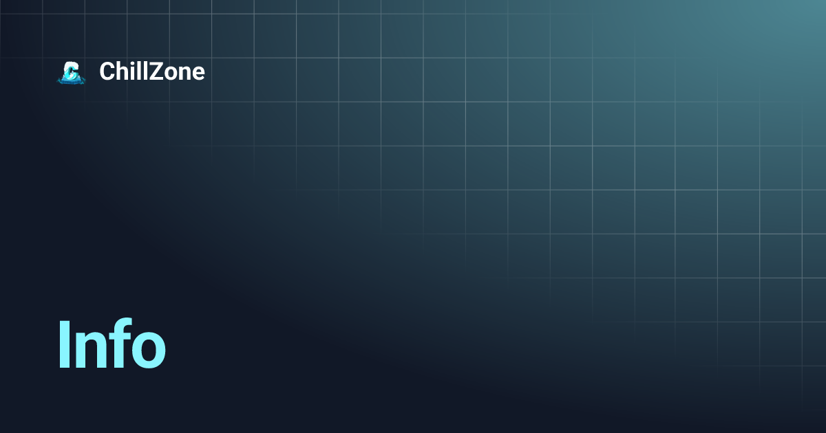 Info | ChillZone